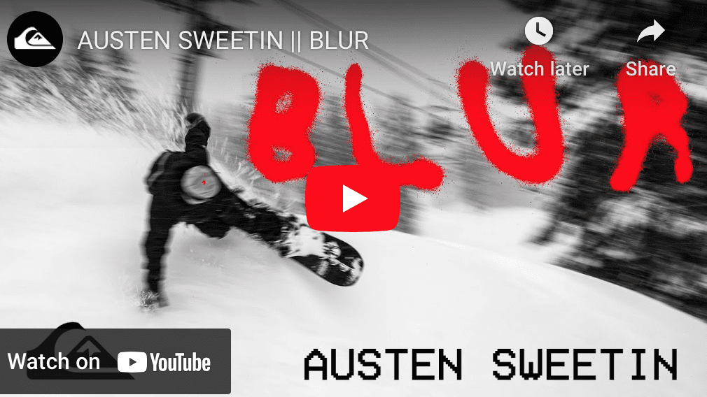Blur - Epic New Snowboard Film from Austen Sweetin | Mountainwatch